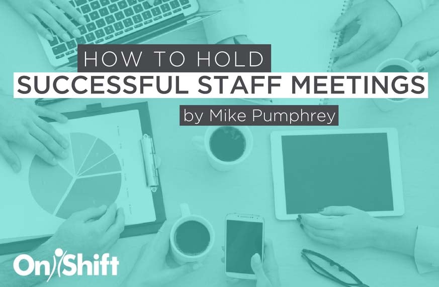 6 Tactics To Make Staff Meetings More Effective In Senior Care