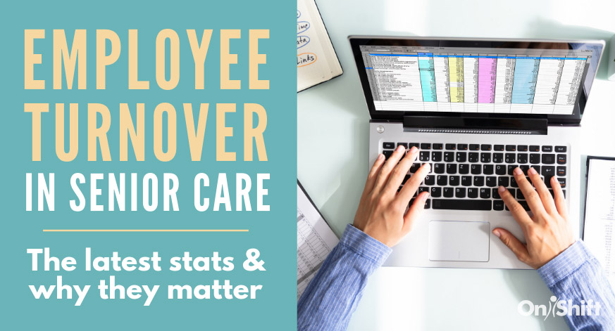 Senior Care Staff Turnover By The Numbers & Why It Matters To You
