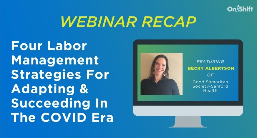Webinar Recap: Labor Management Strategies For Adapting & Succeeding In ...