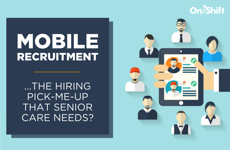 Why Providers Need To Start Thinking About Mobile Recruitment