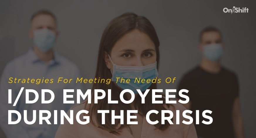 Meeting The Needs Of I/DD Employees During The Crisis