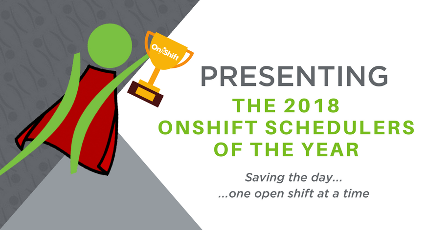 Superheroes in Senior Care: The 2018 OnShift Schedulers of the Year