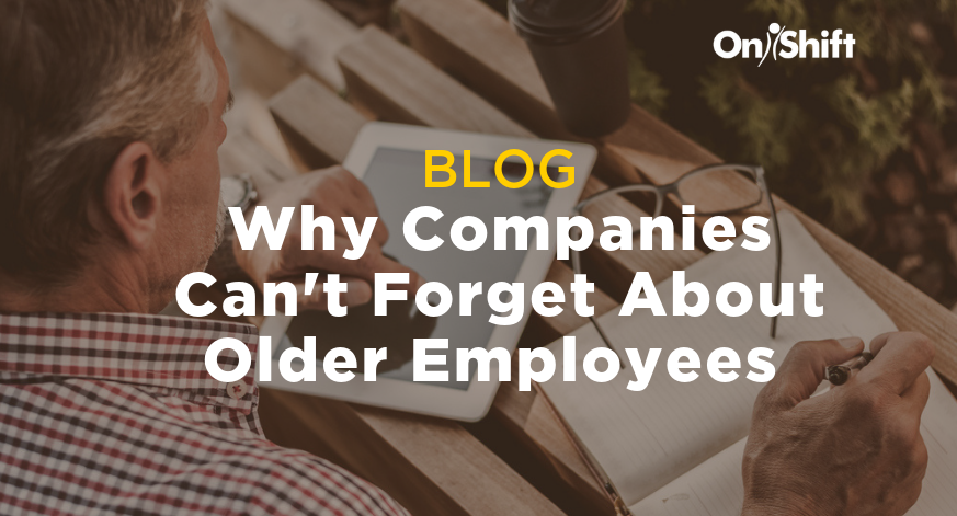 3 Reasons LTC & Senior Living Companies Need Older Employees